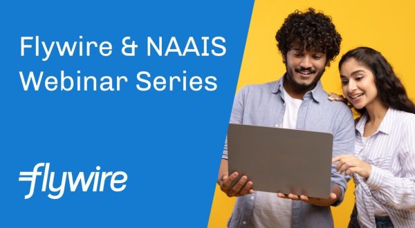 Flywire & NAAIS Webinar Series
